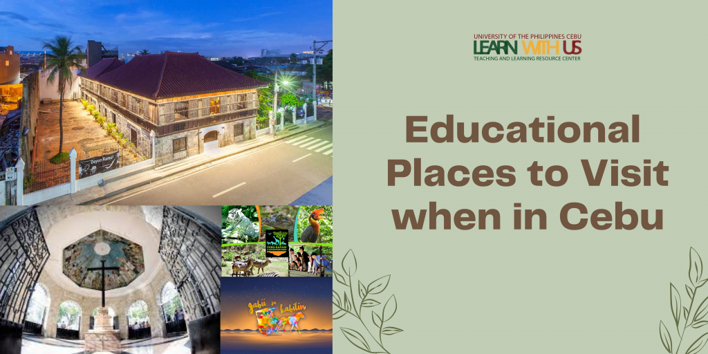 Educational Places to Visit when in Cebu - UPC TLRC